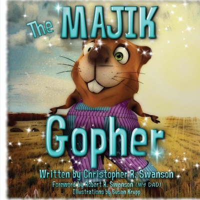 The Majik Gopher by Chris Swanson | Goodreads