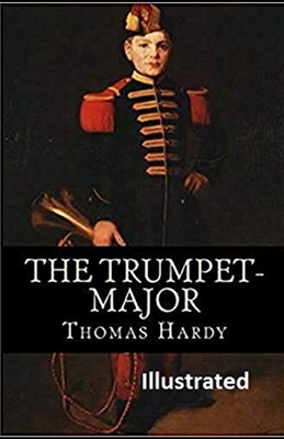 The Trumpet-Major Illustrated by Thomas Hardy | Goodreads