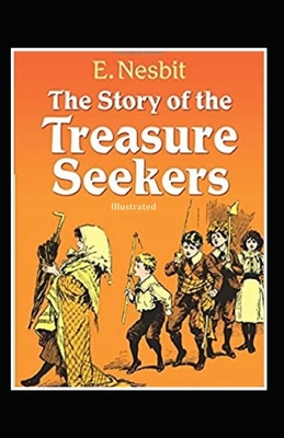 The Story of the Treasure Seekers Illustrated by E. Nesbit | Goodreads