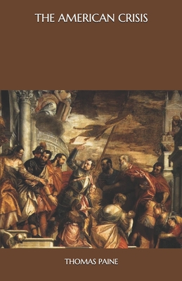 The American Crisis by Thomas Paine | Goodreads