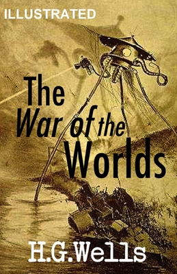 The War of the Worlds ILLUSTRATED by H.G. Wells | Goodreads