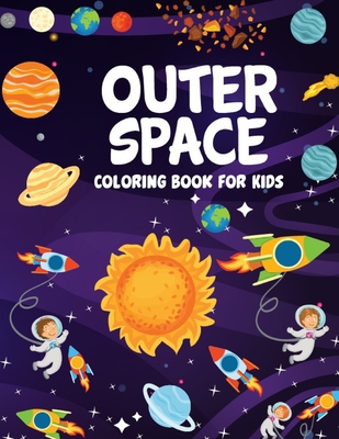 Outer Space Coloring Book: Fantastic Outer Space Coloring with Planets ...