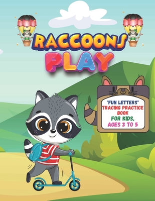 Raccoons Play: "FUN LETTERS" Tracing Practice Book, Activity Book for ...