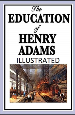 The Education of Henry Adams Illustrated by Henry Adams | Goodreads