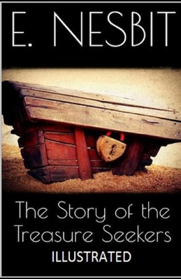 The Story of the Treasure Seekers Illustrated by E. Nesbit | Goodreads