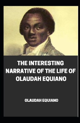 Interesting Narrative of the Life of Olaudah Equiano illustrated by ...