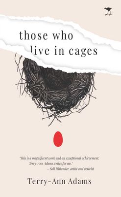 Those who live in cages by Terry-Ann Adams | Goodreads