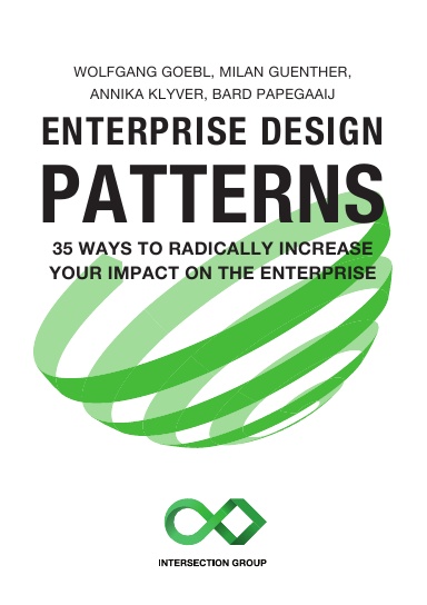 Enterprise Design Patterns. 35 ways to radically increase your impact ...