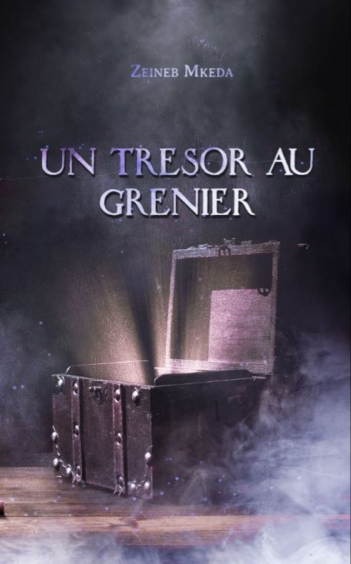 Un Trésor Au Grenier by Zeineb Mkeda | Goodreads