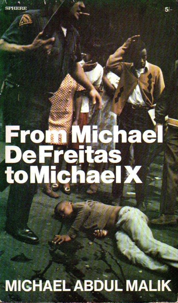 From Michael DeFreitas to Michael X by Michael Abdul Malik | Goodreads
