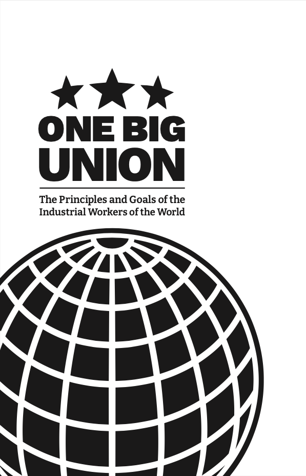 One Big Union: The Principles and Goals of the Industrial Workers of ...