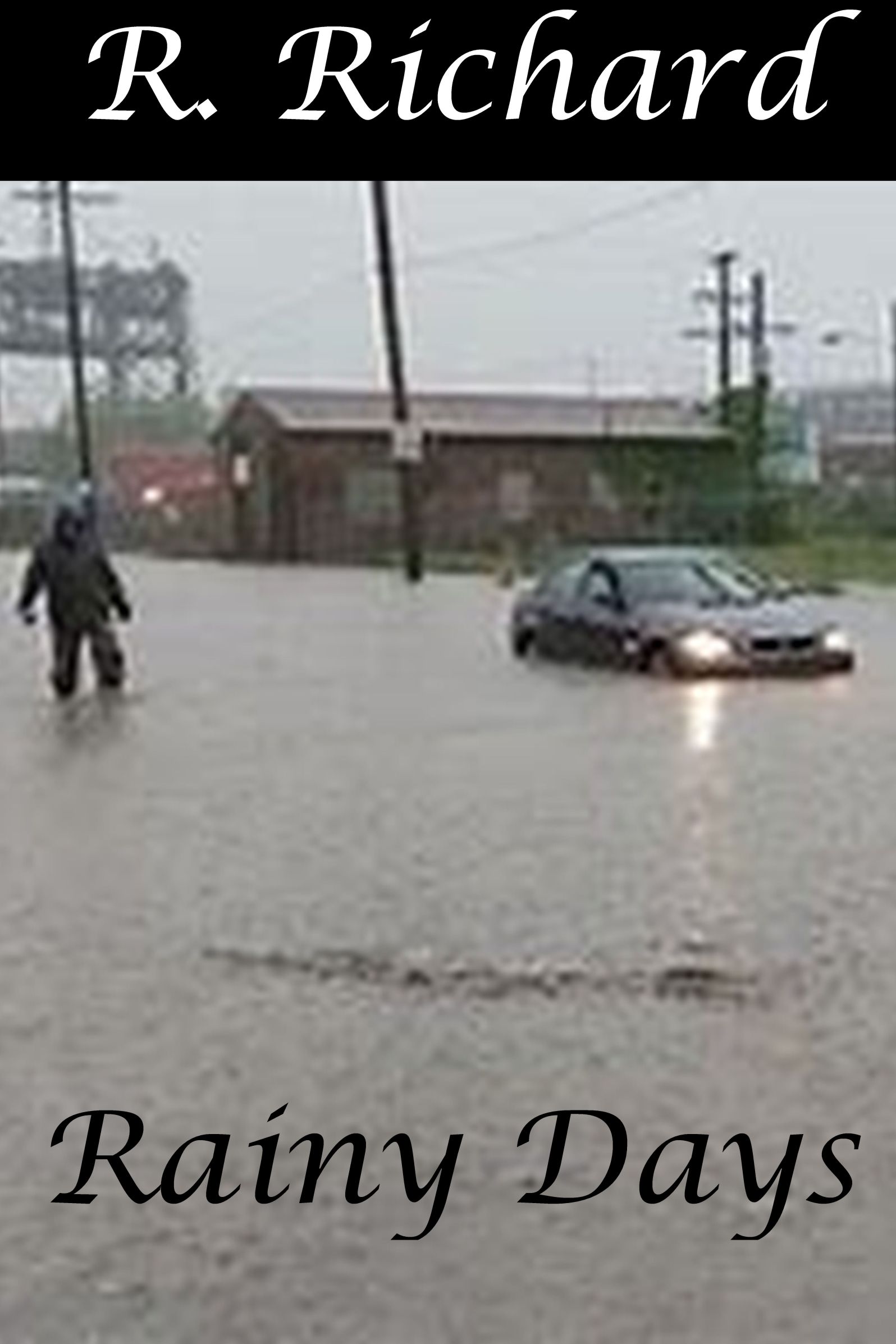 Rainy Days by R. Richard | Goodreads