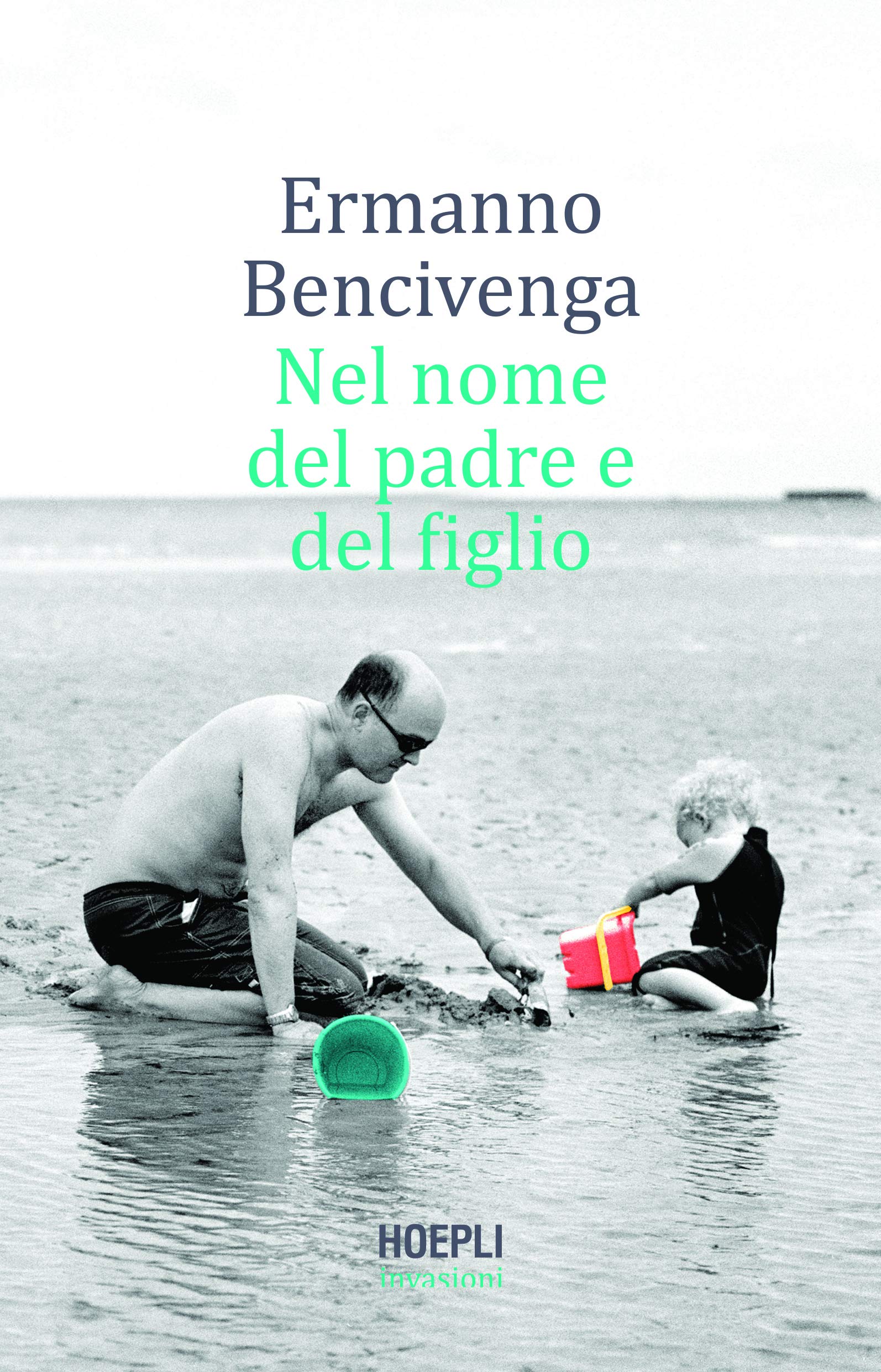 Nel nome del padre e del figlio by Ermanno Bencivenga | Goodreads