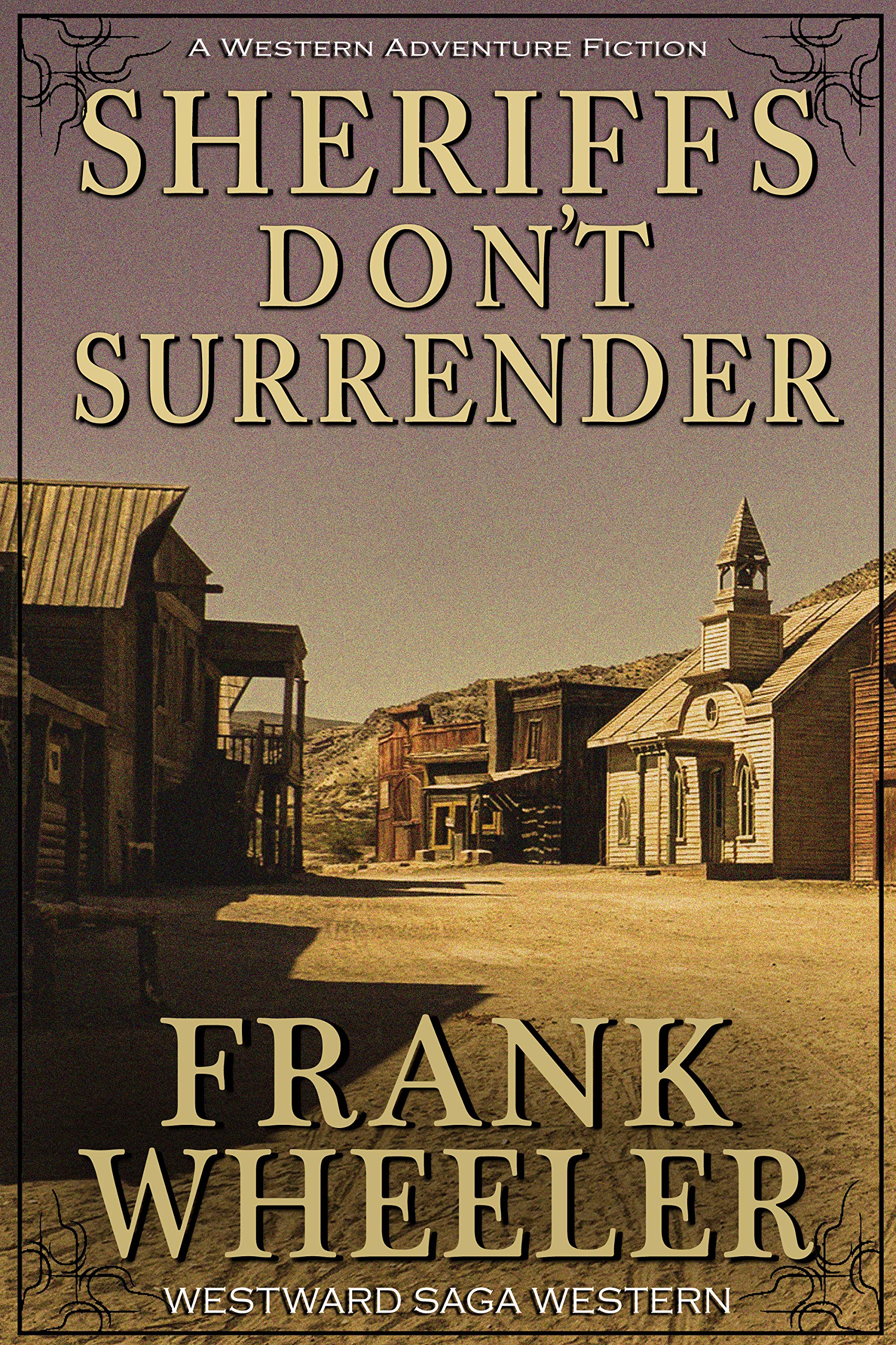 Sheriffs Don’t Surrender : A Classic Western Adventure by Frank Wheeler ...