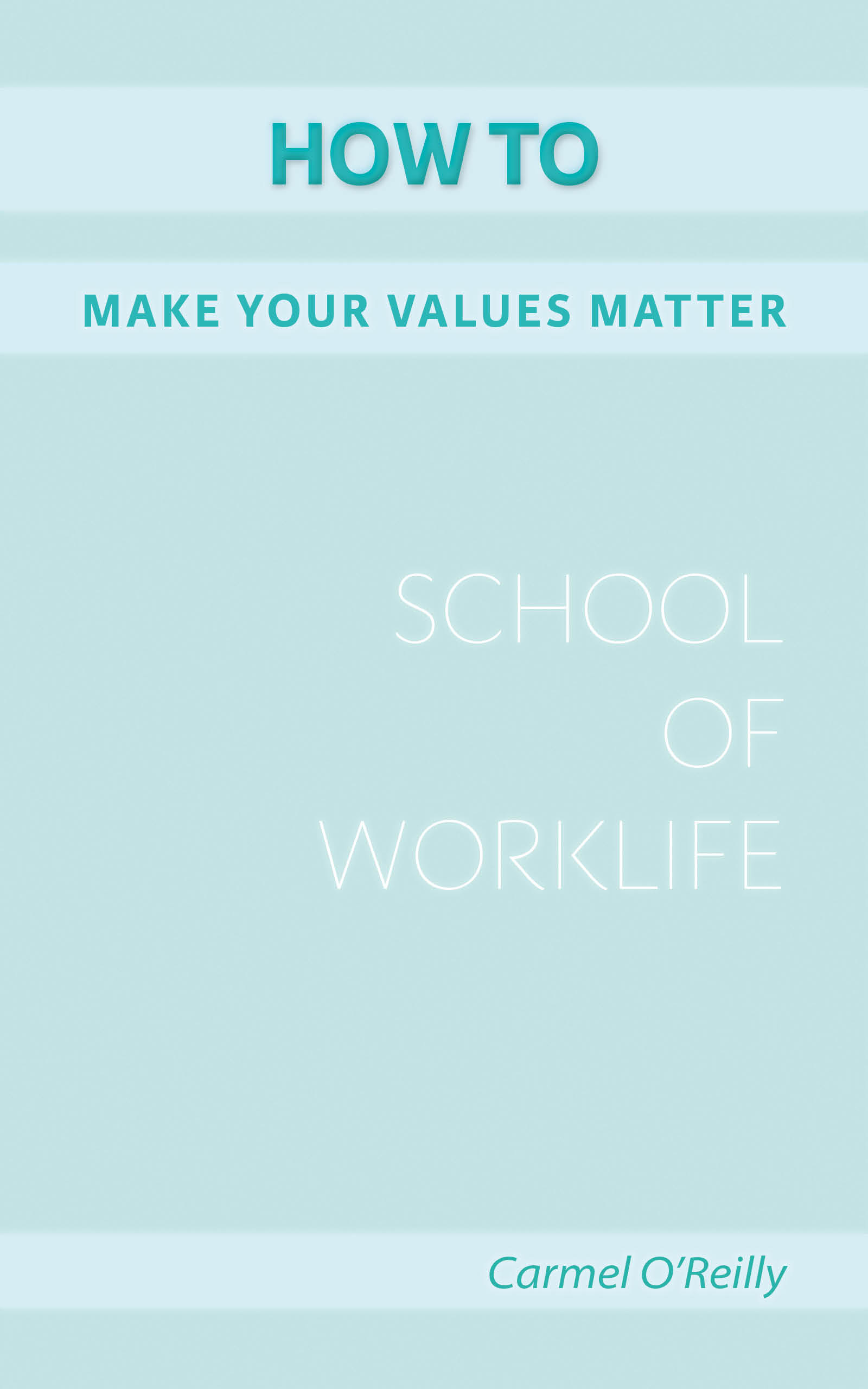 How To Make Your Values Matter by Carmel O' Reilly | Goodreads