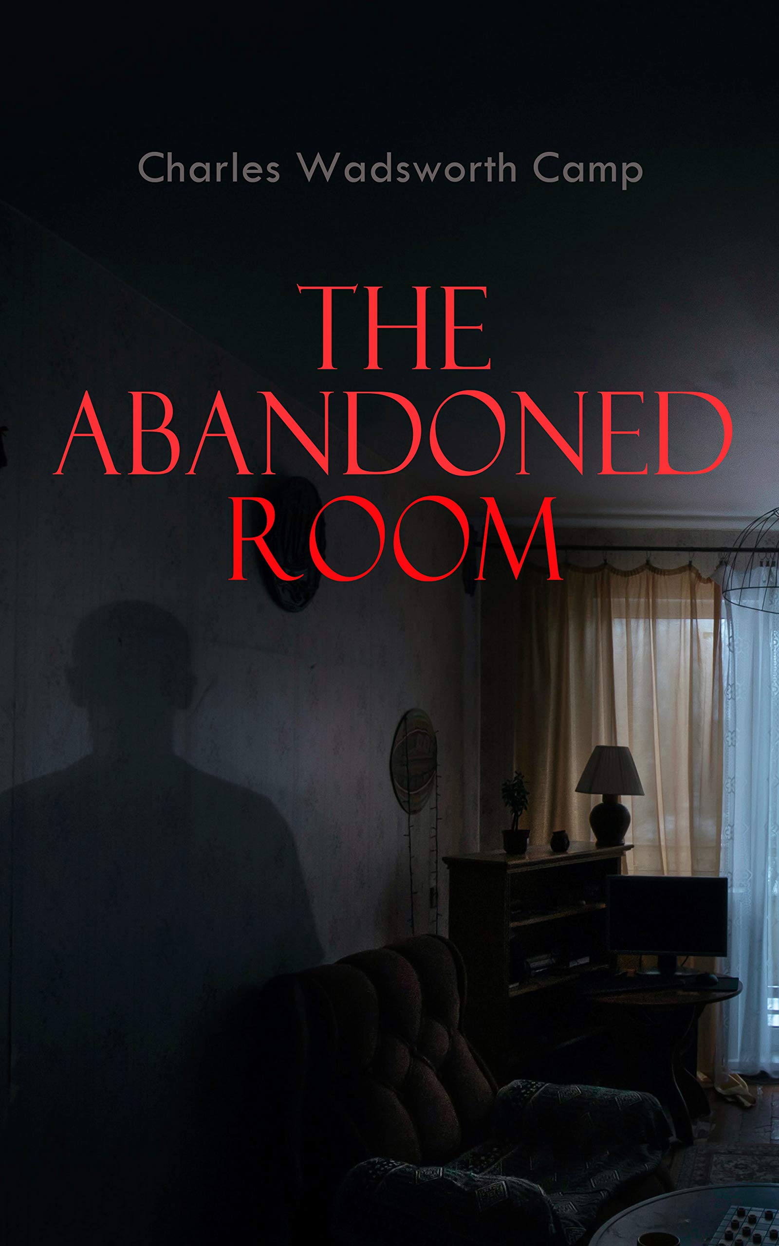 The Abandoned Room: A Thrilling Murder Mystery by Charles Wadsworth ...