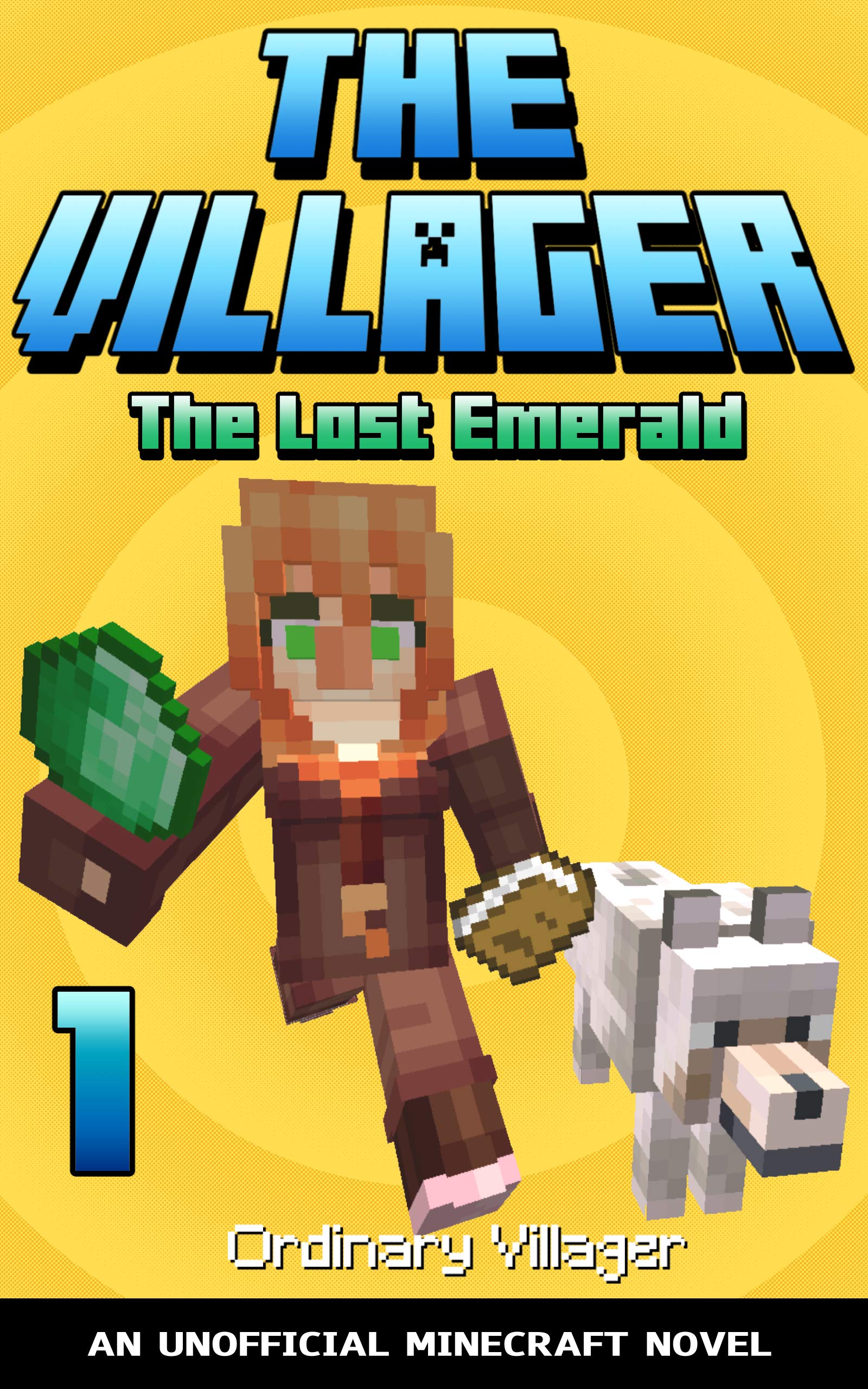 The Villager: The Lost Emerald: An Unofficial Minecraft Novel by Ordinary Villager | Goodreads