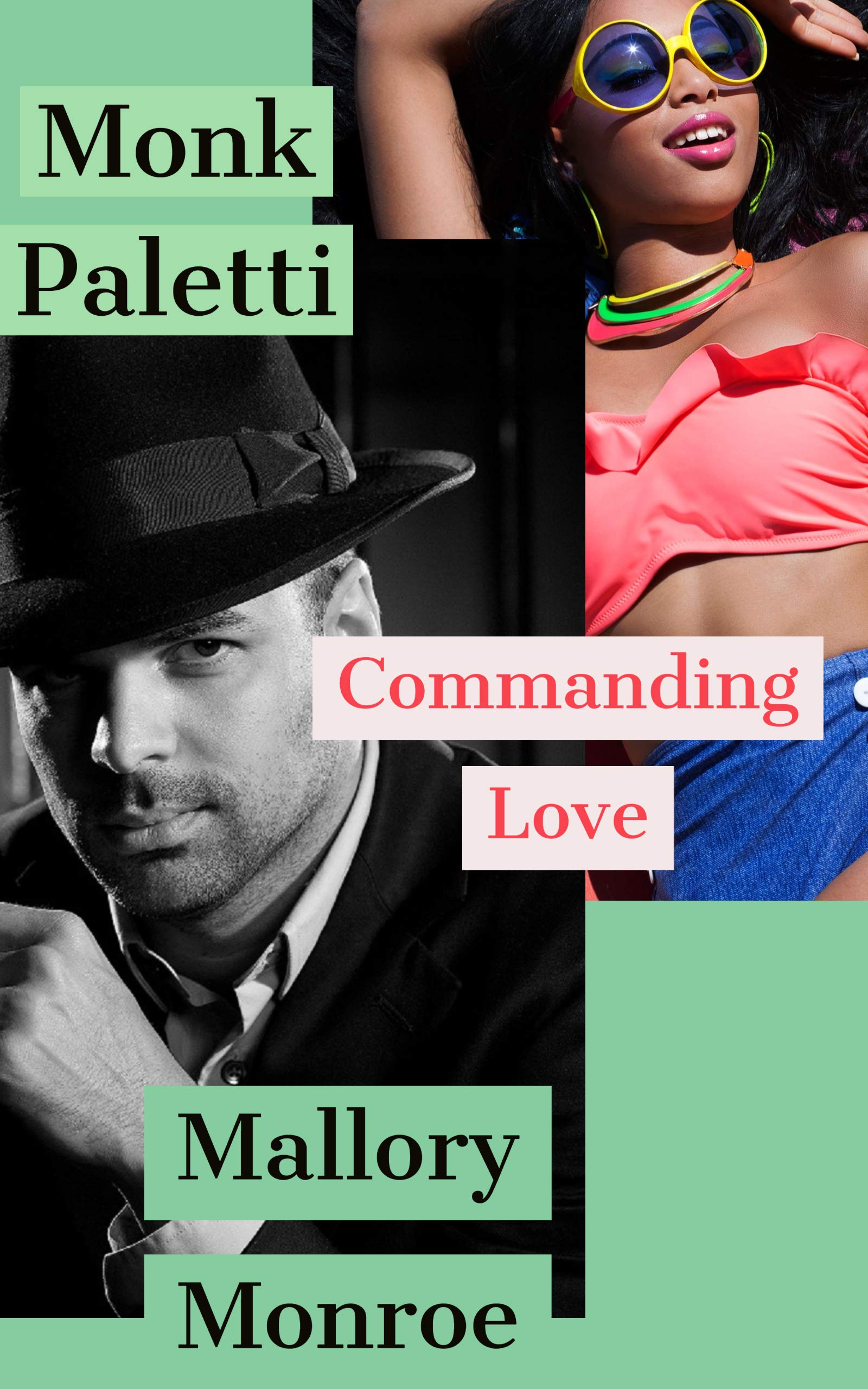 Monk Paletti: Commanding Love by Mallory Monroe | Goodreads