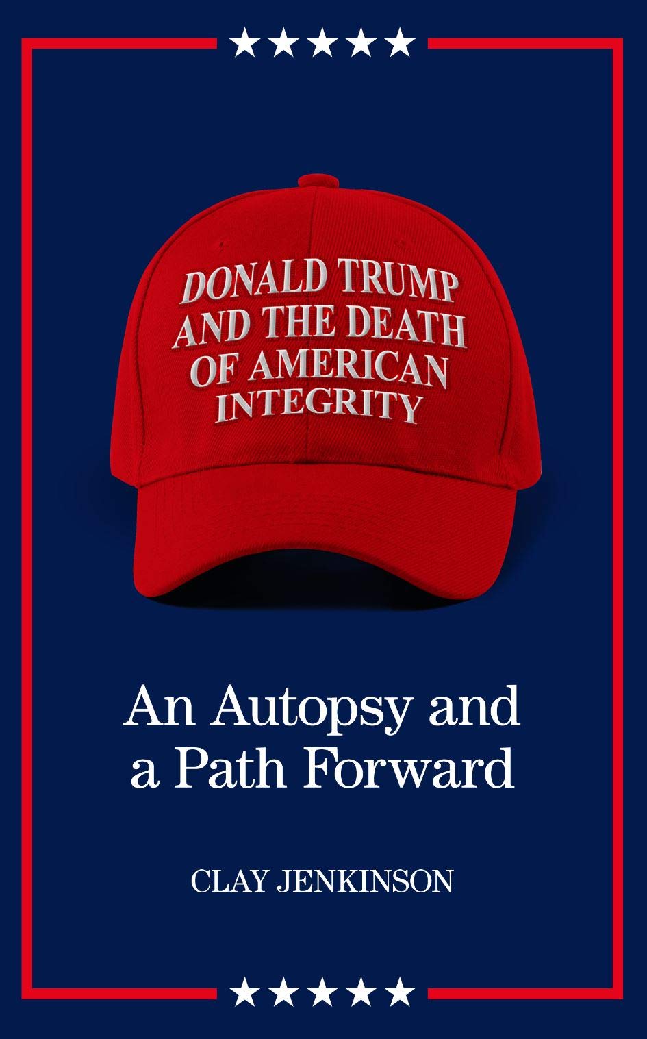 Donald Trump and the Death of American Integrity: An Autopsy and a Path ...