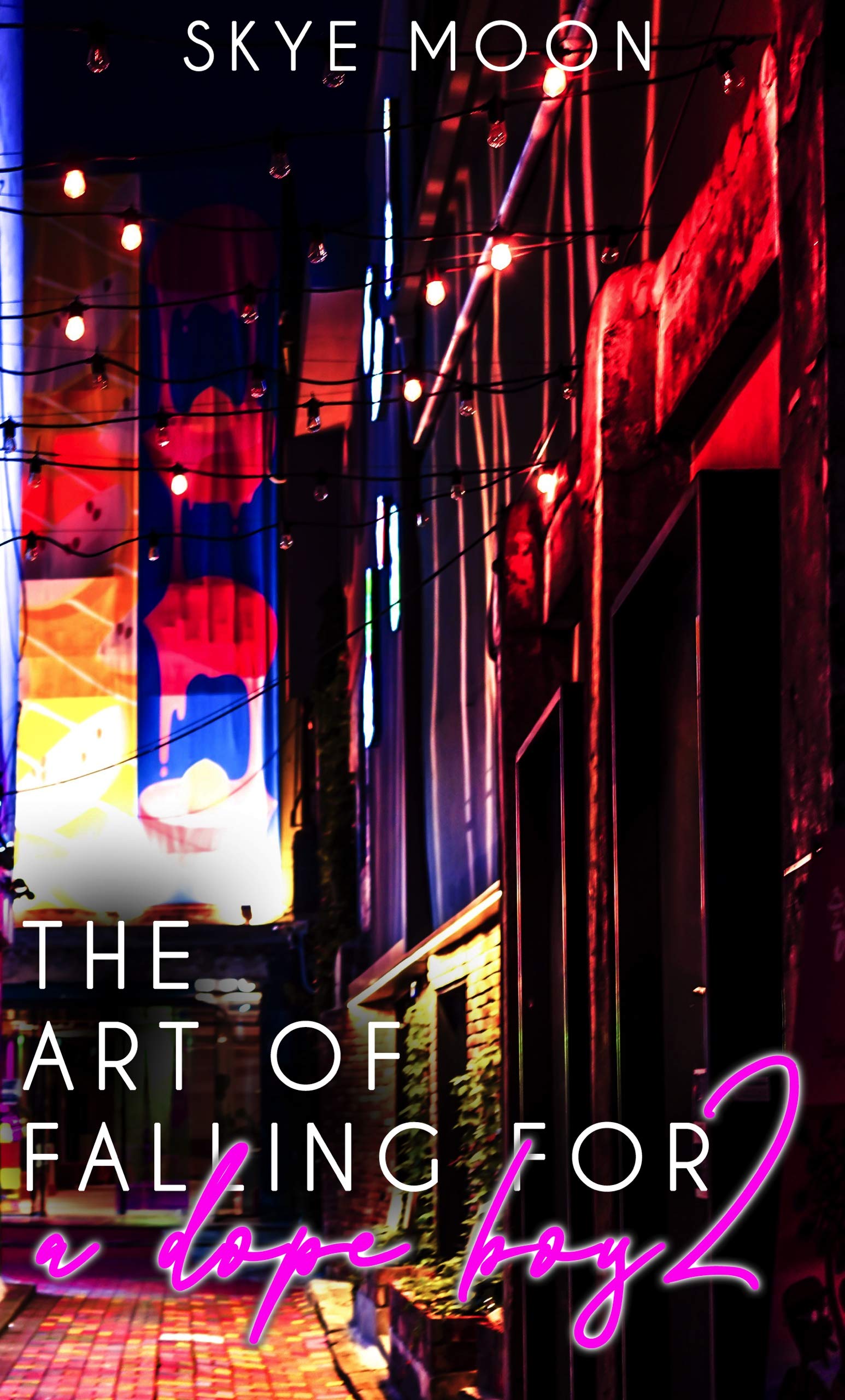 The Art of Falling For A Dope Boy 2 by Skye Moon | Goodreads