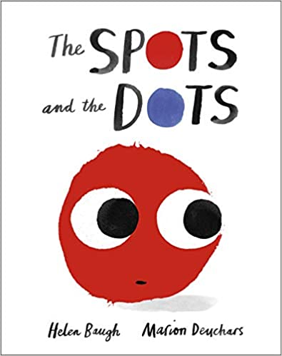 The Spots and the Dots by Helen Baugh | Goodreads