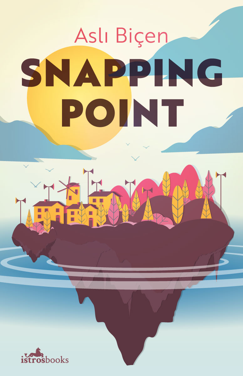 Snapping Point by Aslı Biçen | Goodreads
