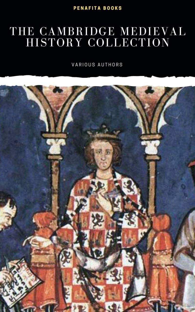 The Cambridge Medieval History Collection by John Bagnell Bury | Goodreads