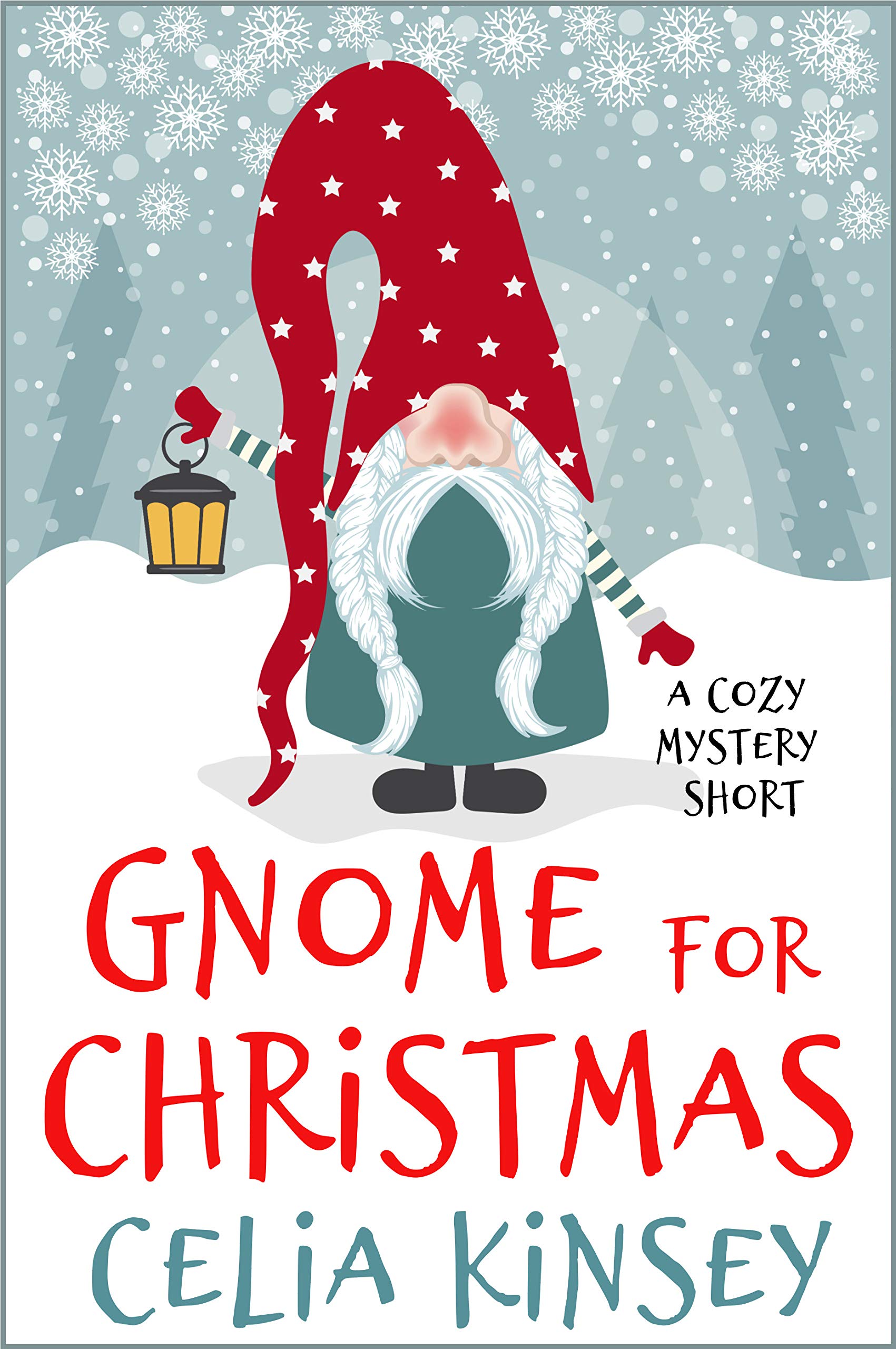 Gnome for Christmas: A Festive Short Mystery by Celia Kinsey | Goodreads