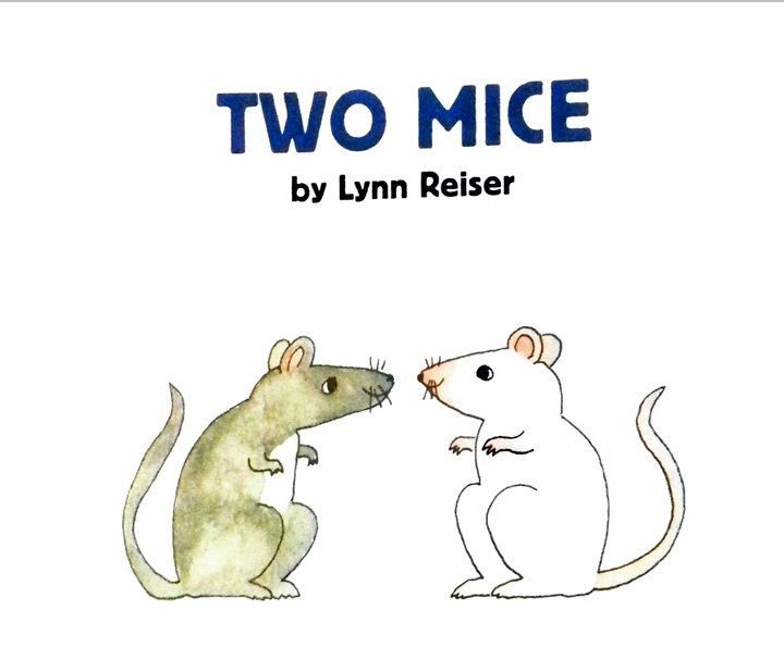 Two Mice by Lynn Reiser | Goodreads