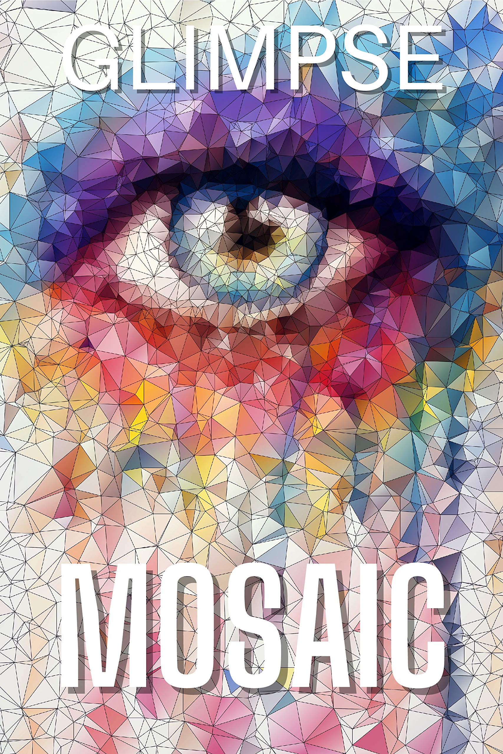 Glimpse vol 10 MOSAIC by Lisa Mathisen | Goodreads