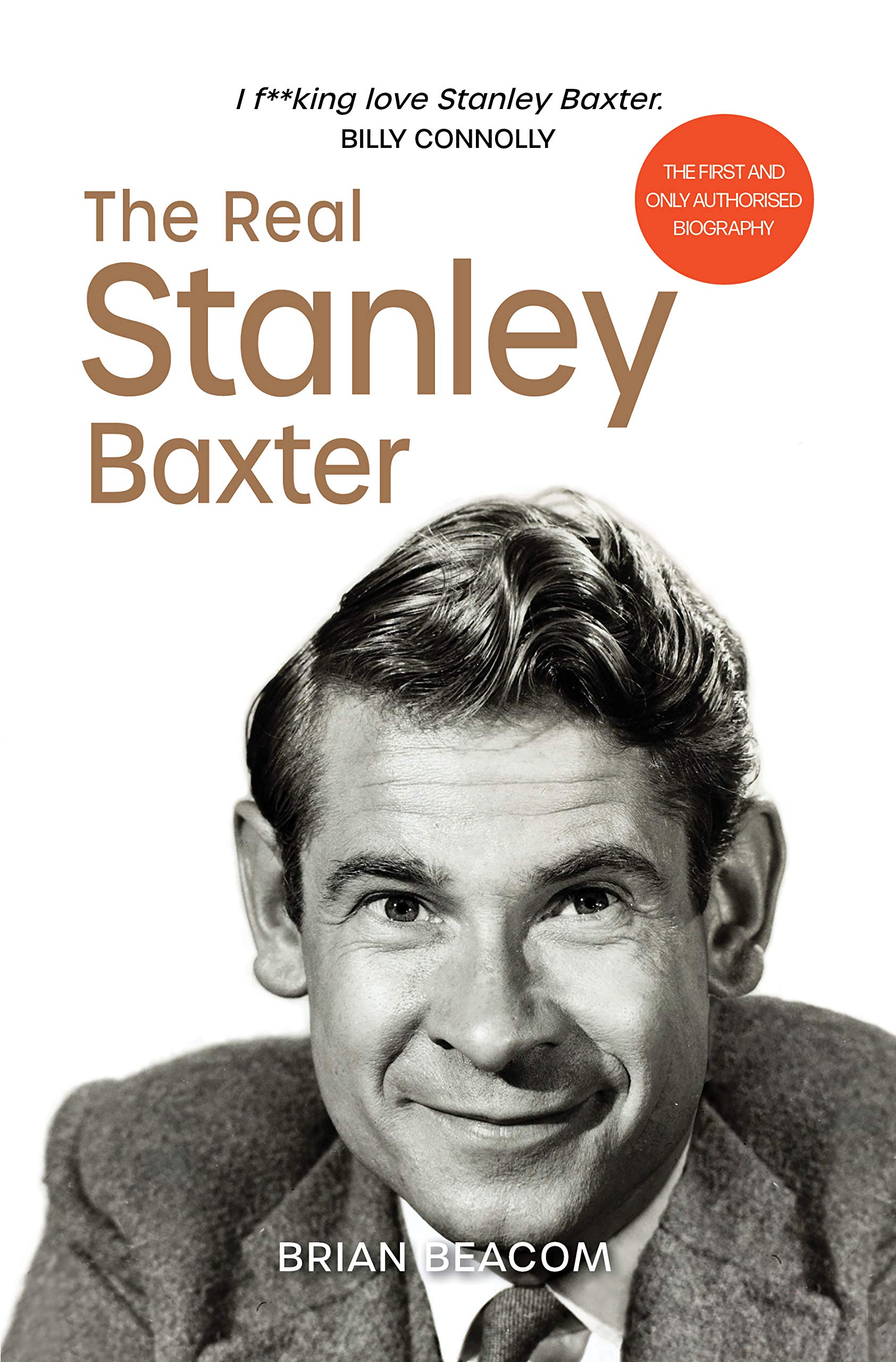 The Real Stanley Baxter by Brian Beacom | Goodreads