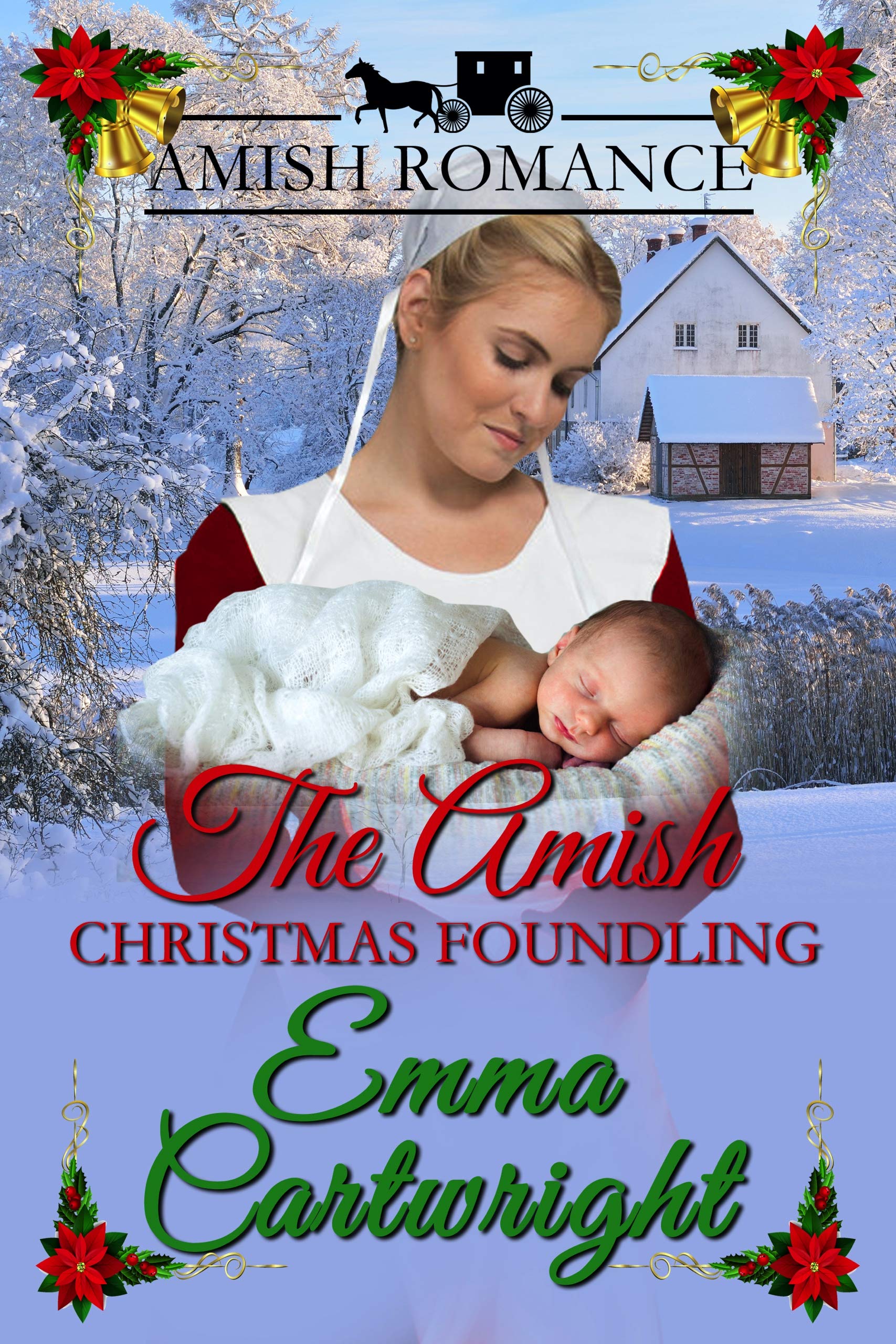 The Amish Christmas Foundling: Amish Romance by Emma Cartwright | Goodreads