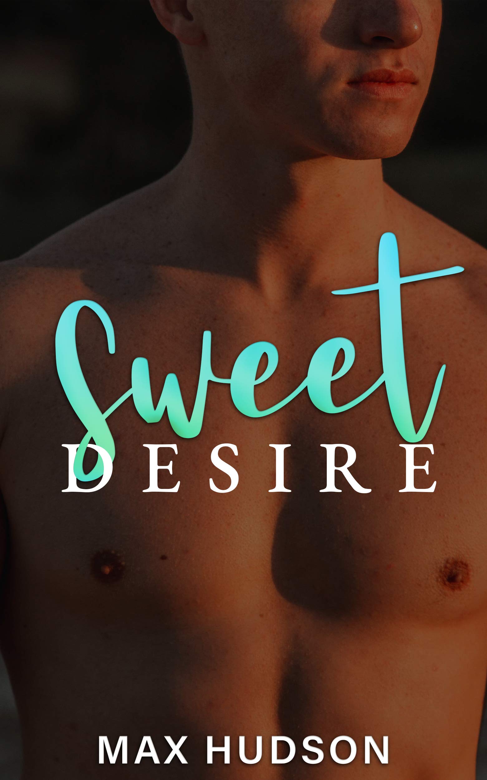 Sweet Desire by Max Hudson | Goodreads