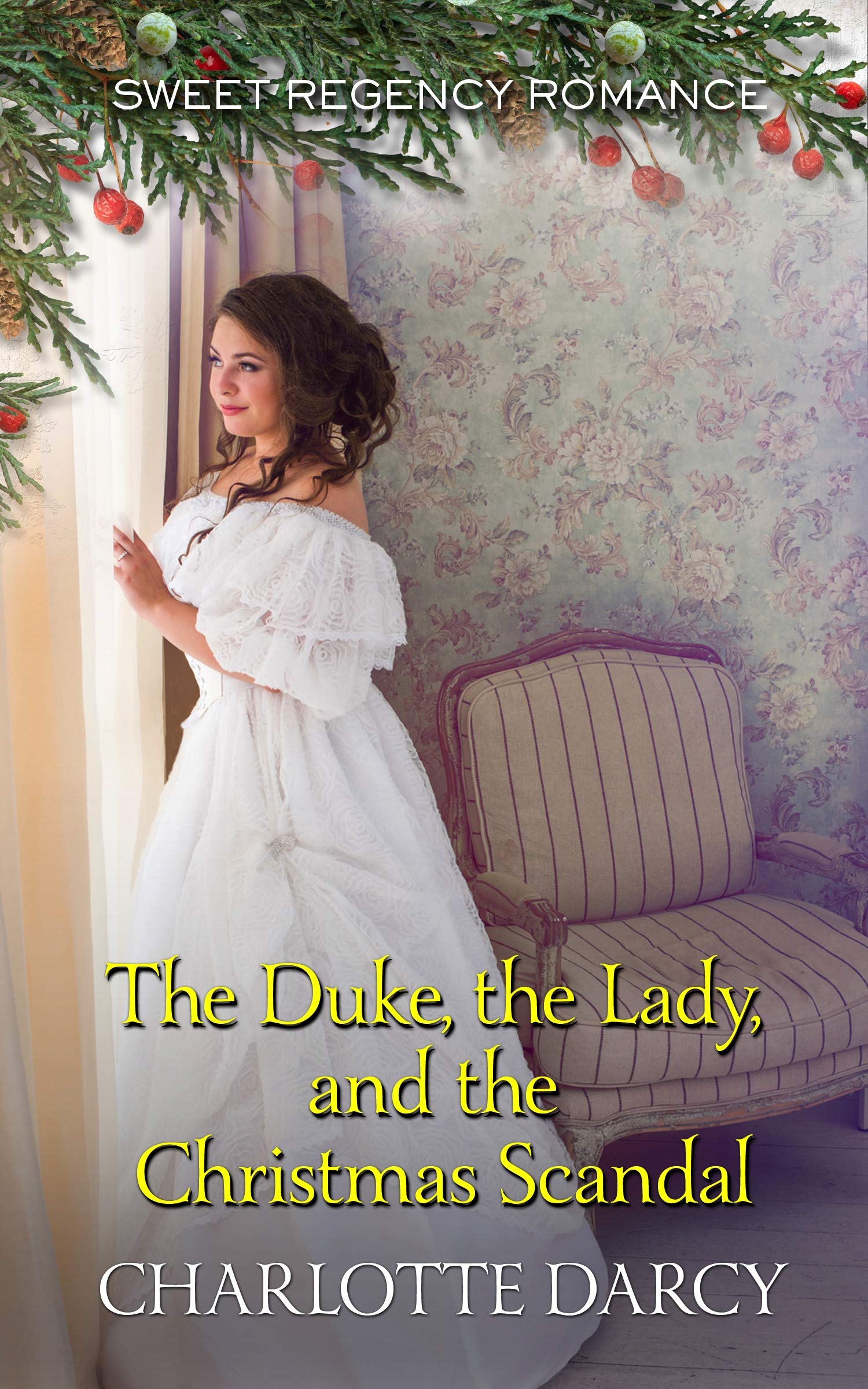 The Duke the Lady and the Christmas Scandal by Charlotte Darcy | Goodreads