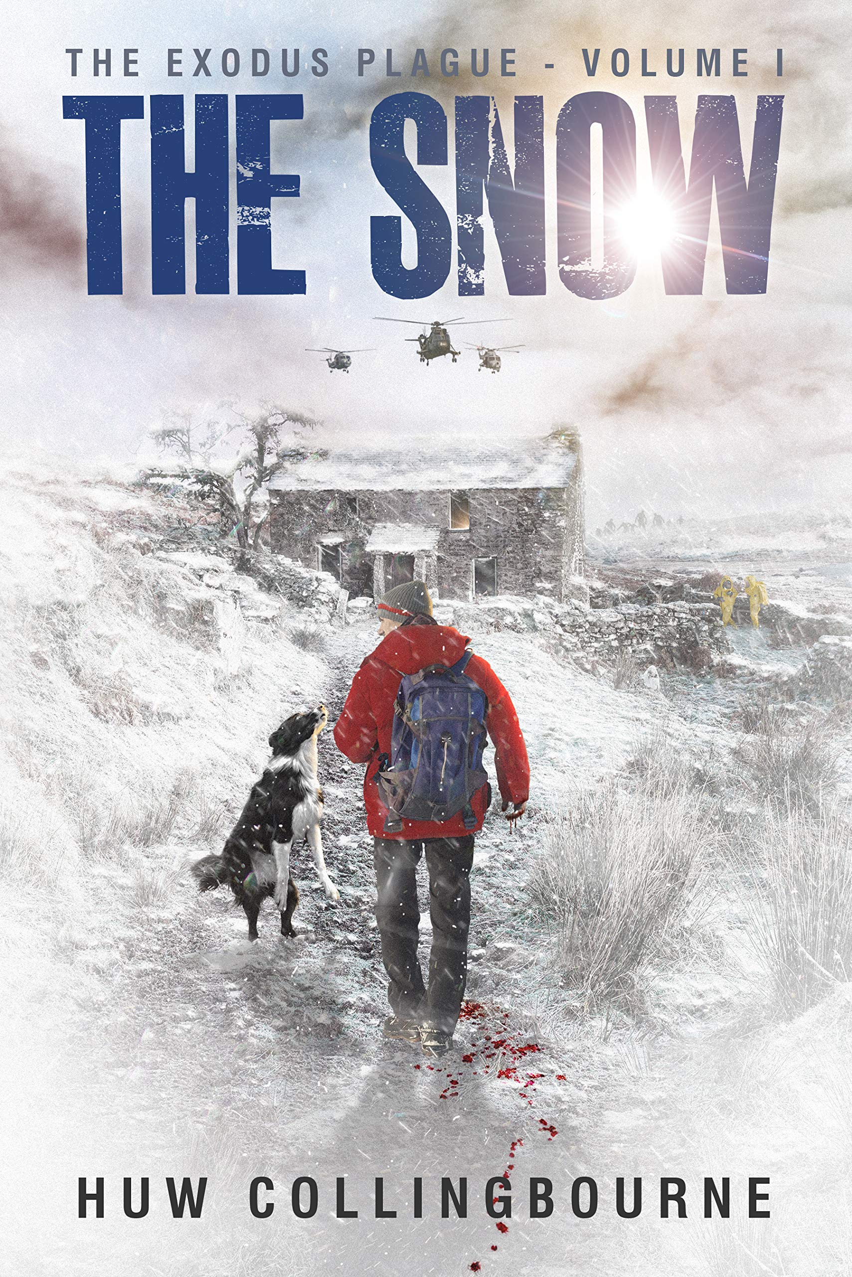 The Snow: A Post-Apocalyptic Survival Thriller by Huw Collingbourne ...