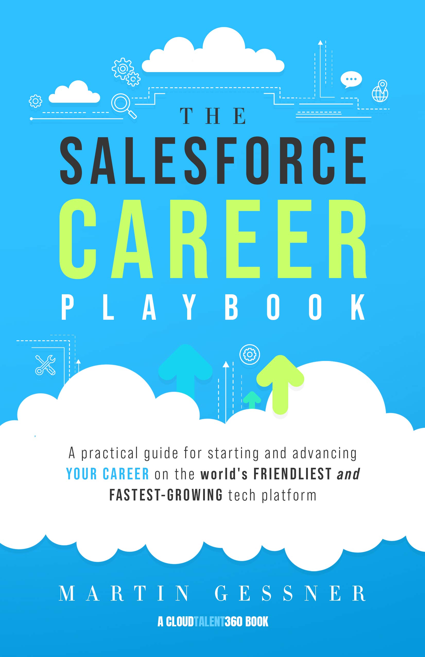 The Salesforce Career Playbook: A Practical Guide for Starting and ...