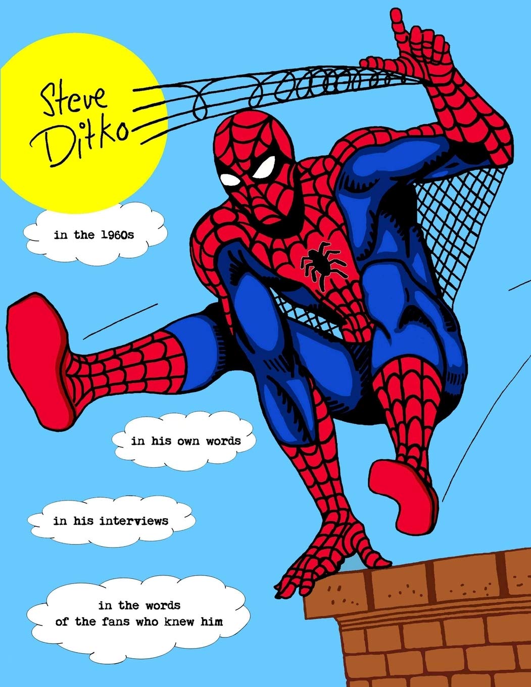 STEVE DITKO IN THE 1960s: In His Own Words, In His Interviews, In the ...