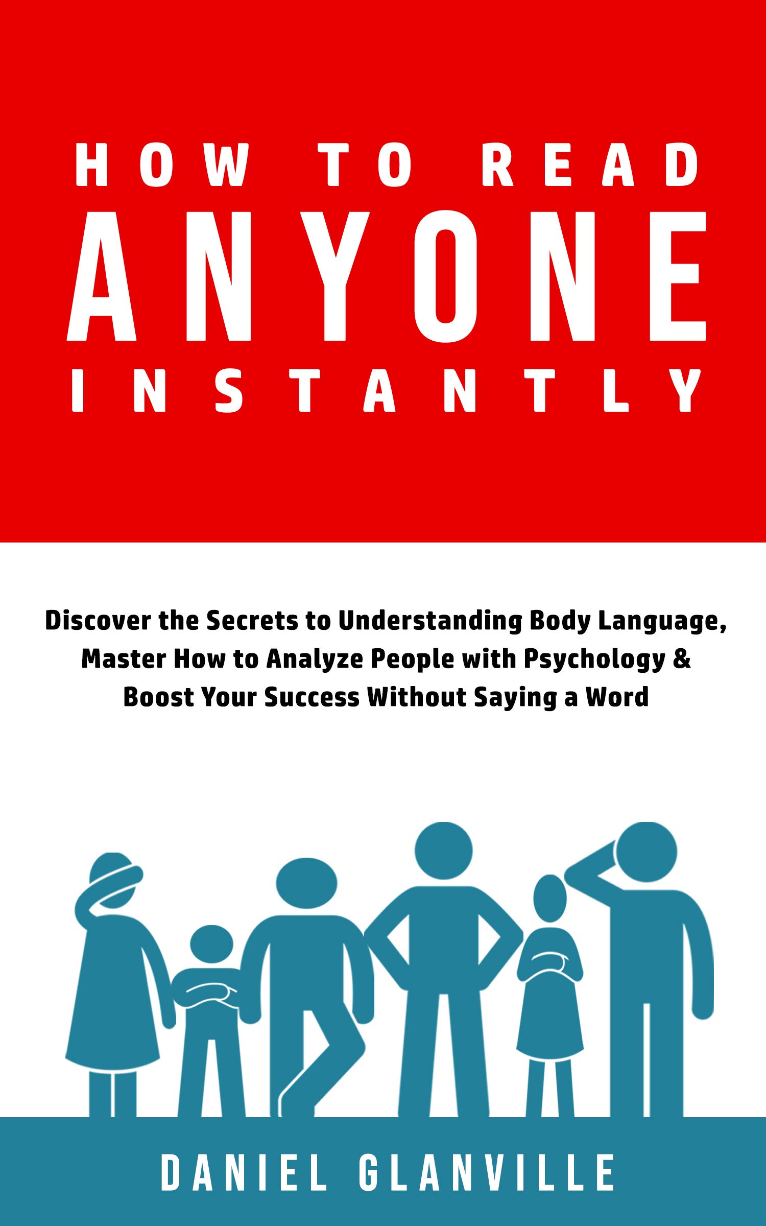 How To Read Anyone Instantly Discover The Secrets To Understanding