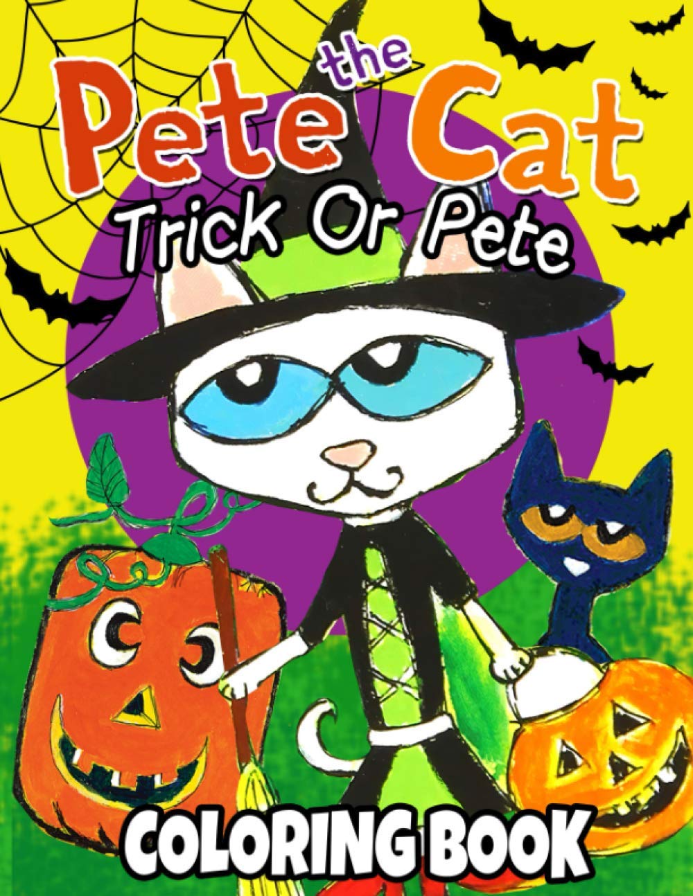 Pete The Cat Trick Or Pete Coloring Book: An Interesting Book For All ...