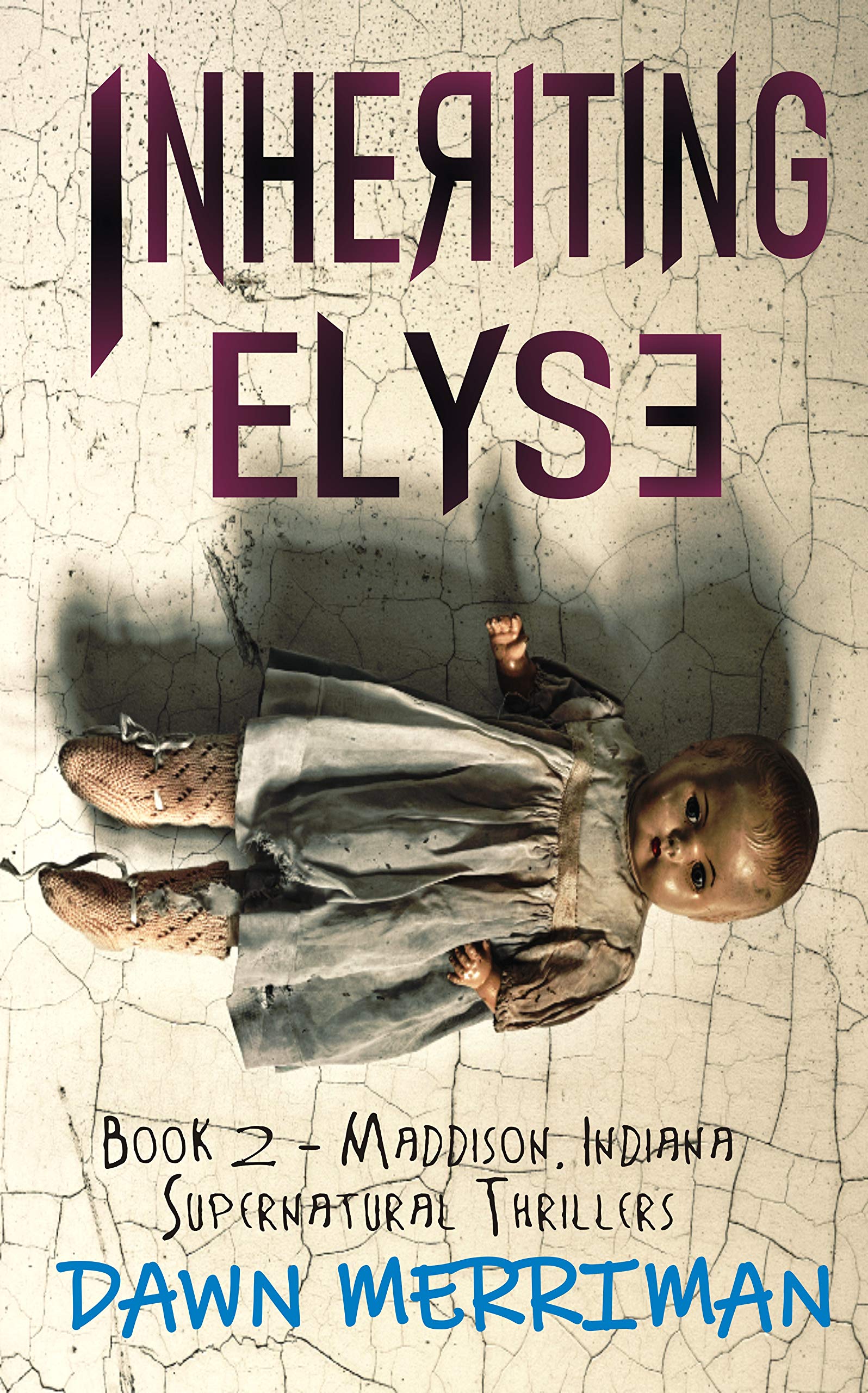 Inheriting Elyse by Dawn Merriman | Goodreads