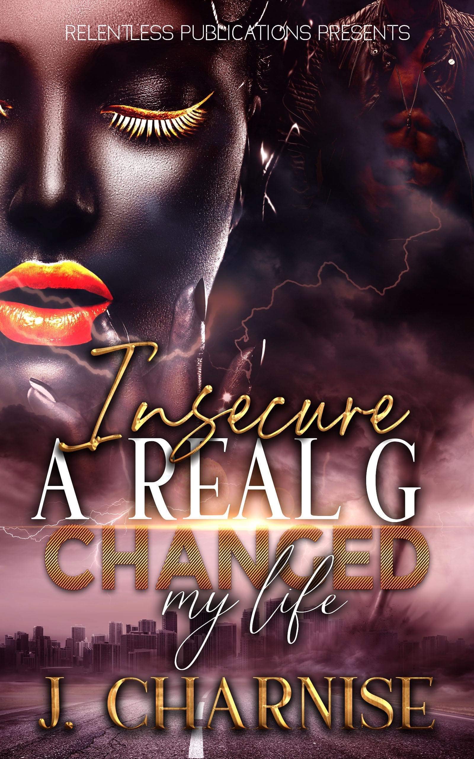 Insecure: A Real G Changed My Life by J. Charnise | Goodreads