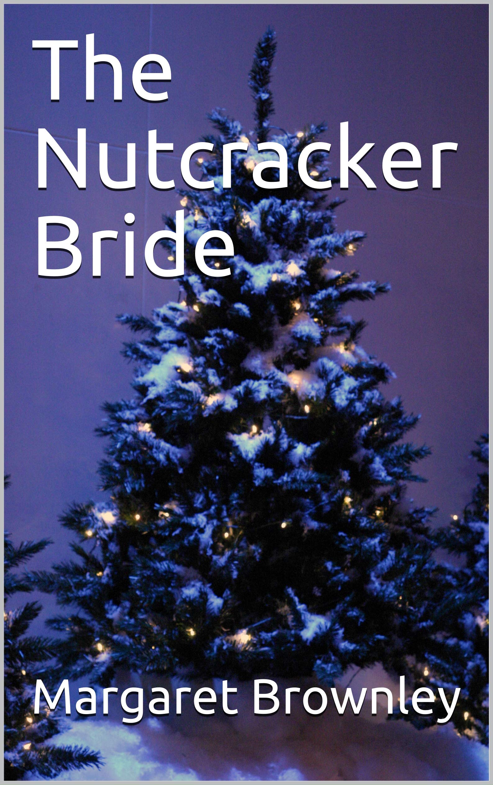 The Nutcracker Bride by Margaret Brownley | Goodreads