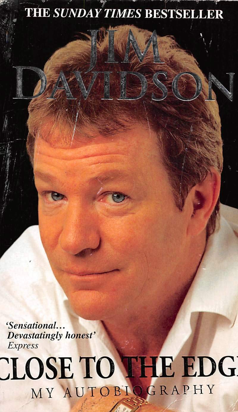 Close to the Edge: My Autobiography by Jim Davidson | Goodreads