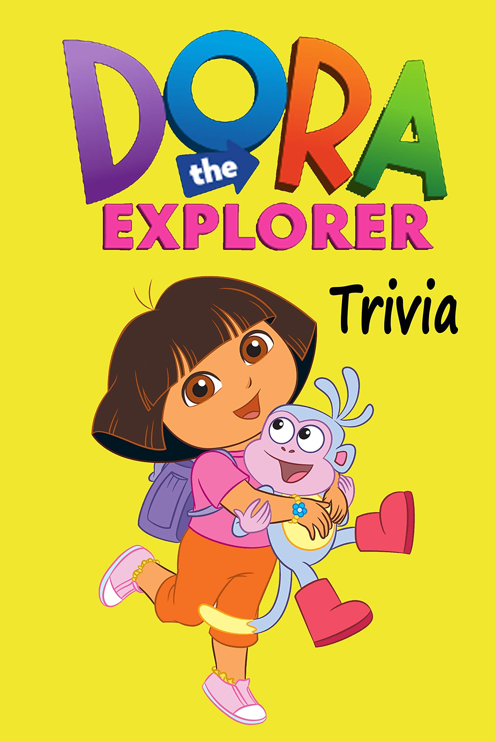 Dora the Explorer Trivia: Trivia Quiz Game Book by Jeremy Lockhart ...