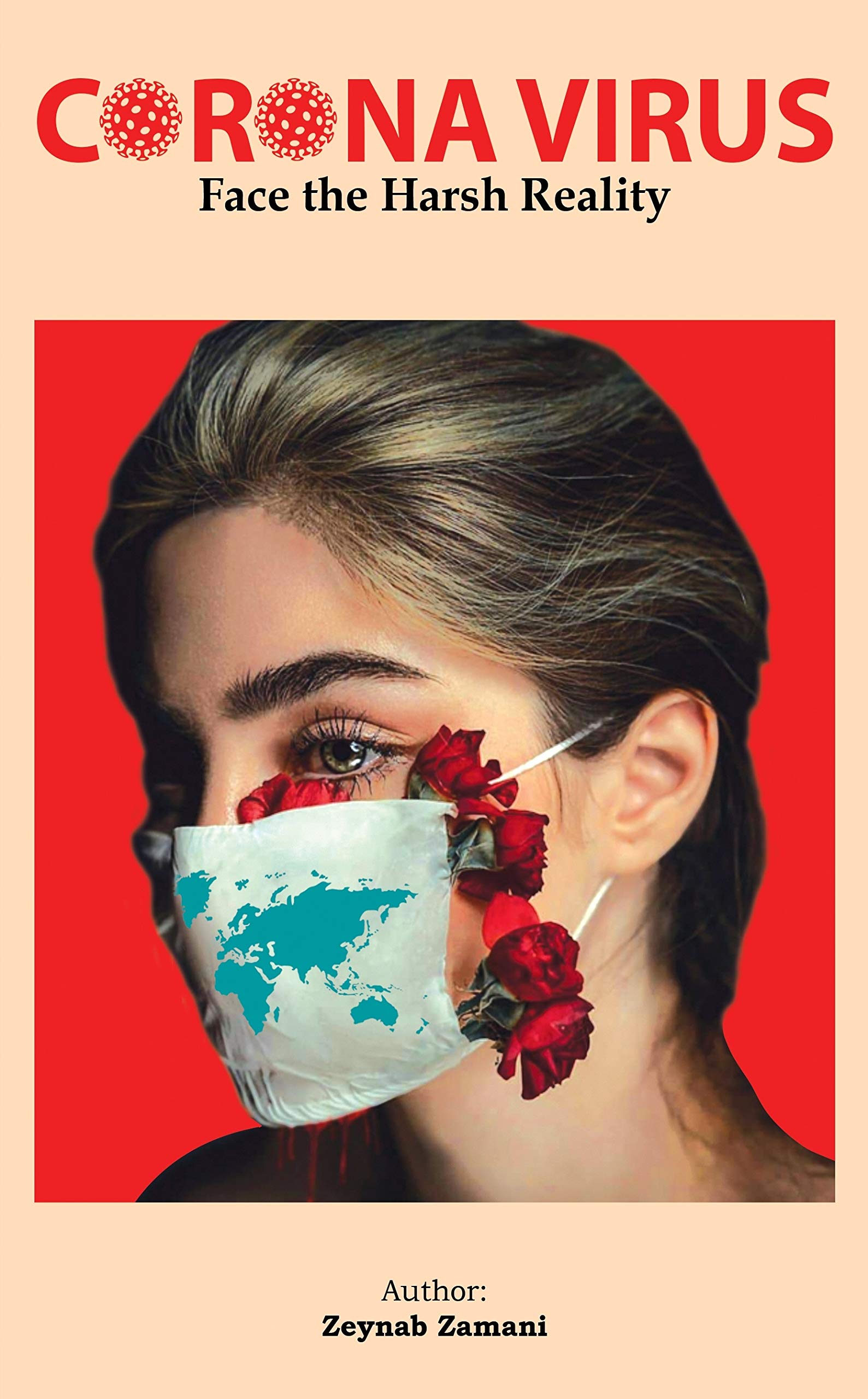 Corona virus: face the harsh reality by zeynab zamani | Goodreads