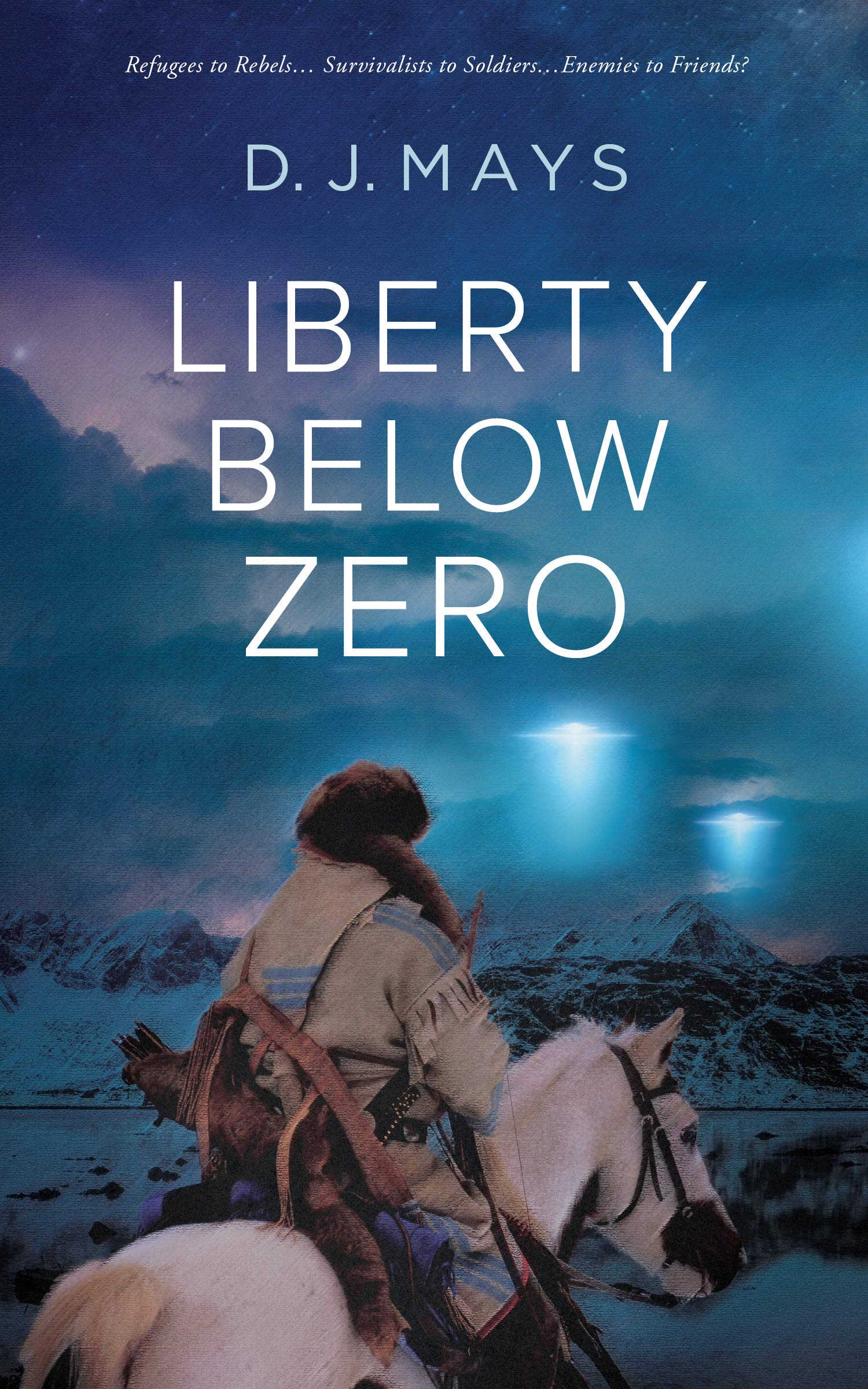 Liberty Below Zero by D.J. Mays | Goodreads