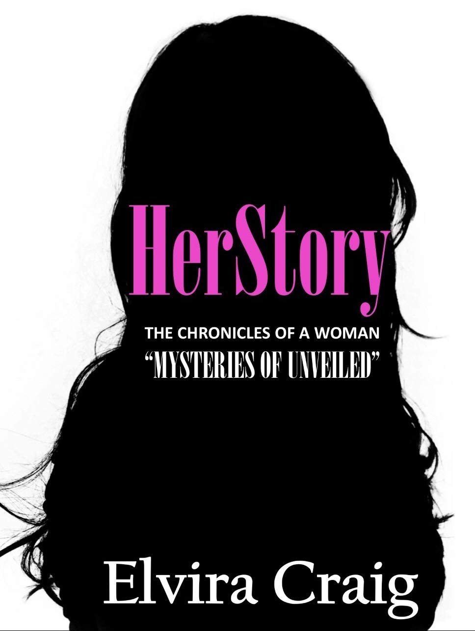 HerStory, Chronicles of a Woman by Elvira Craig | Goodreads