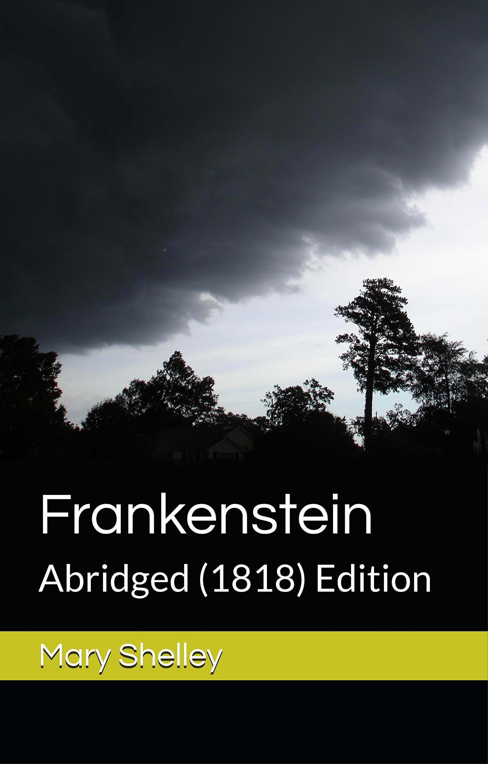Frankenstein: Abridged (1818) Edition: The Modern Prometheus by Mary ...