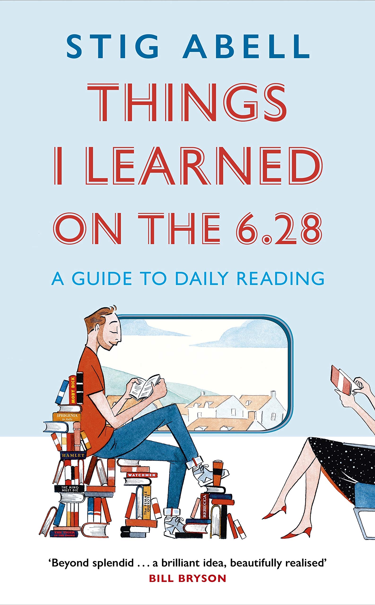 What to Read Next: How to Make Books Part of Your Life by Stig Abell ...