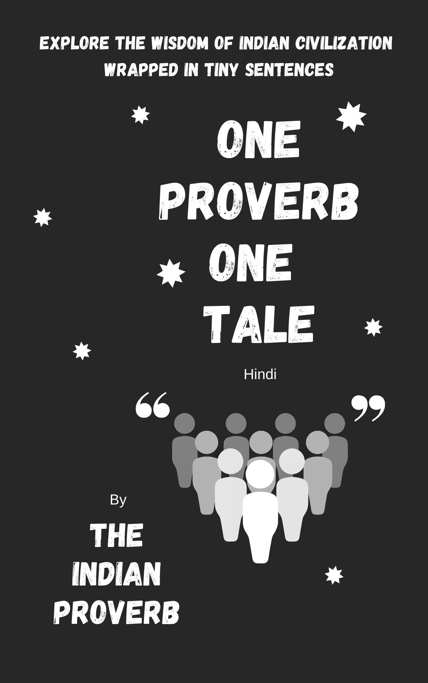 One Proverb One Tale: New tales woven around old sayings by Amitt Behll ...